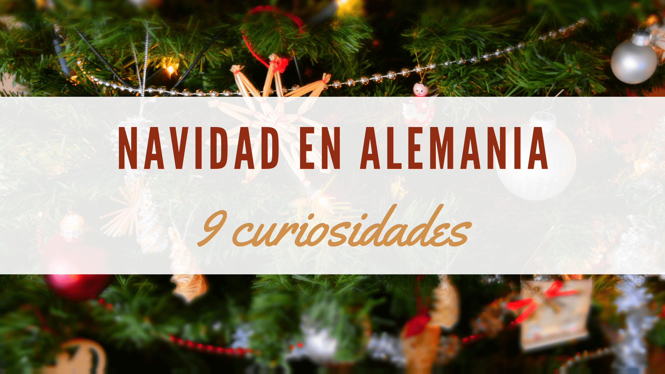 9 Curiosidades de la Navidad en Alemania que NO sabías