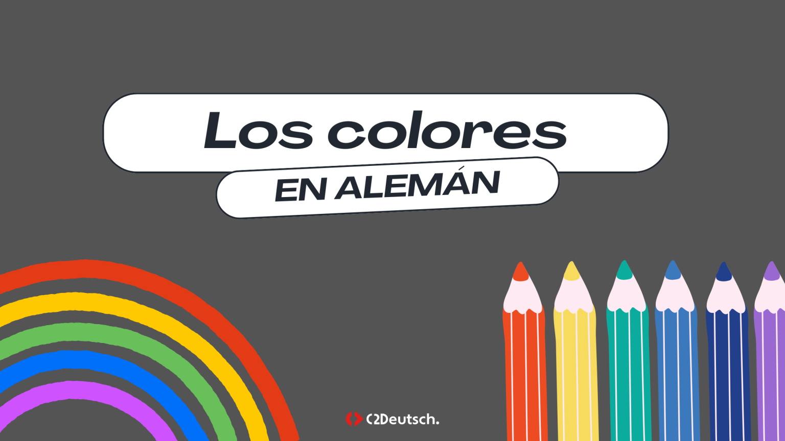 Los colores en alemán | C2 Deutsch